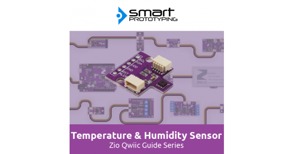 Zio Temperature and Humidity Sensor Qwiic Start Guide