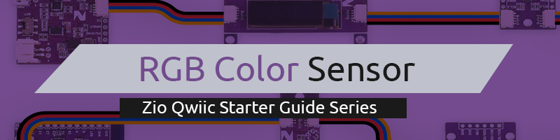 Zio RGB Color Sensor Qwiic Start Guide